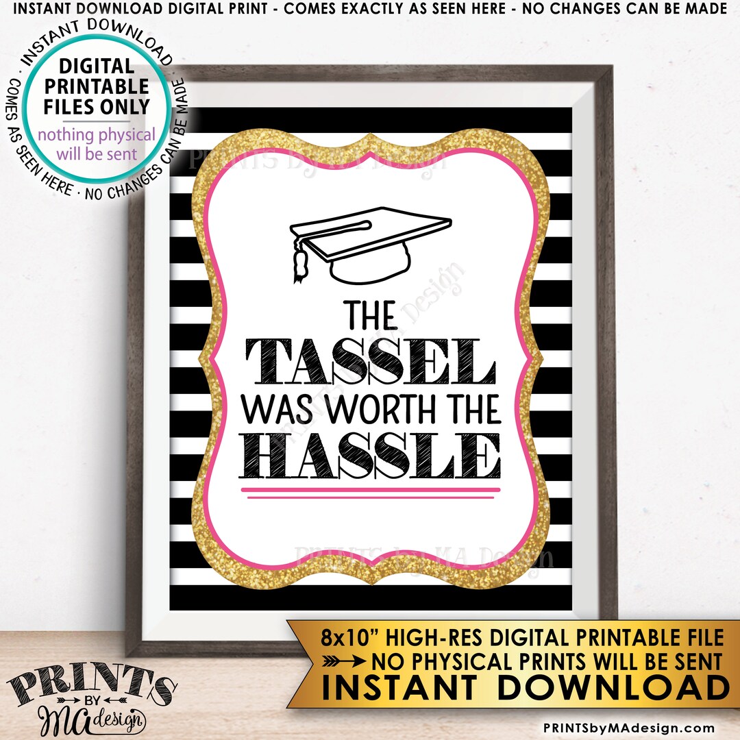 Tassel Was Worth the Hassle Sign Funny Graduation Party Decor, Tassle ...