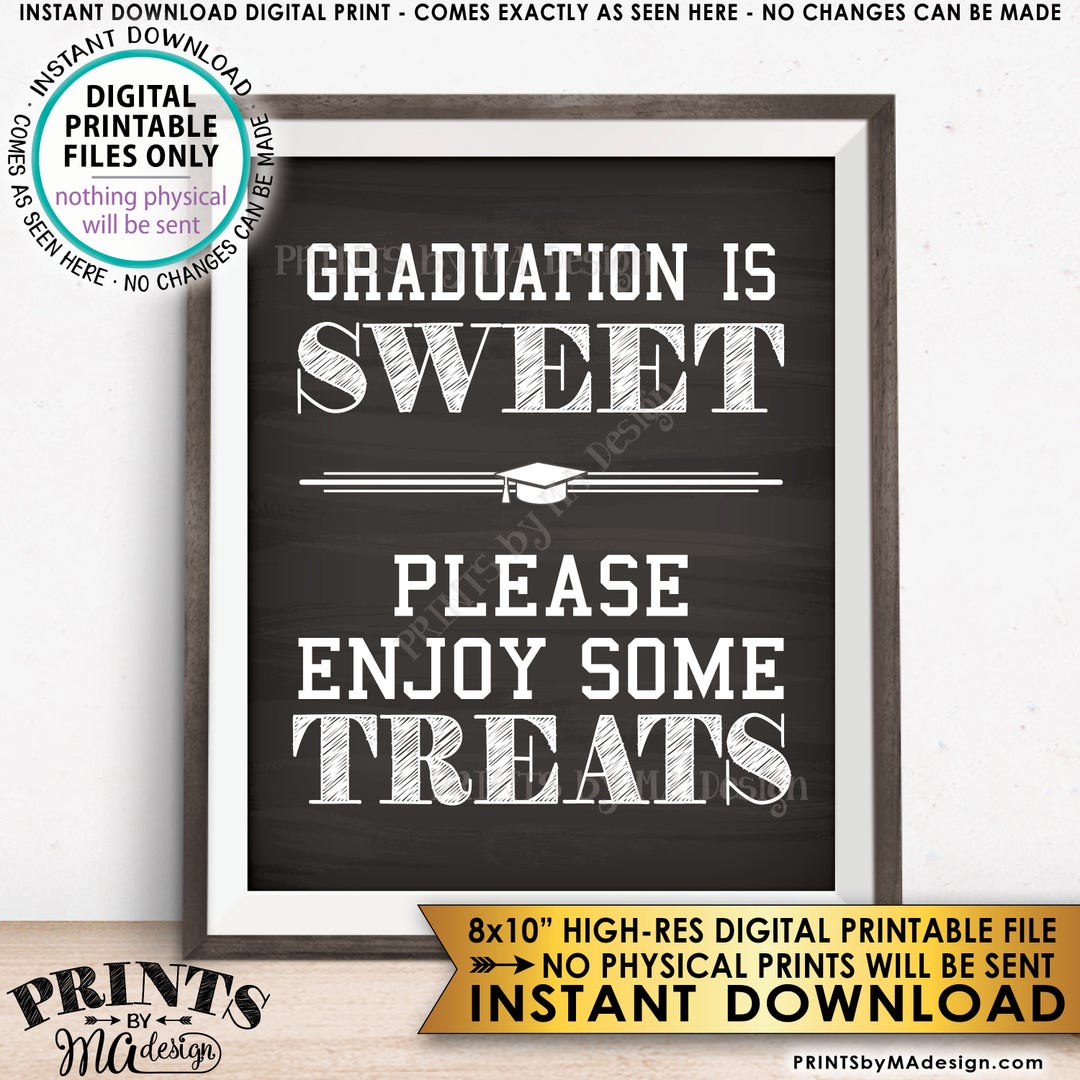 Graduation is Sweet Please Take Some Treats Sign, Sweet Treat ...