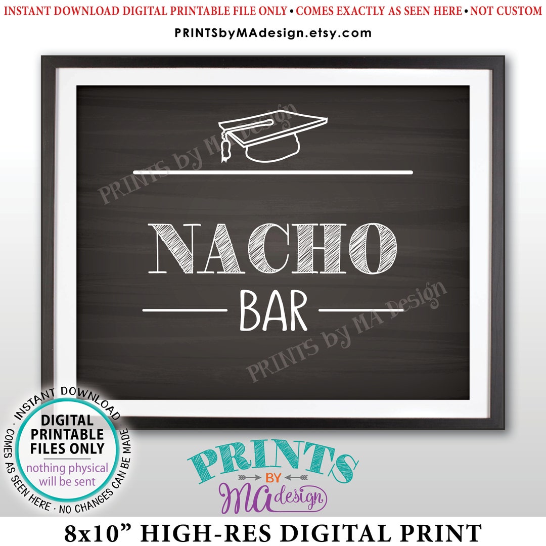 Nacho Bar Sign, Graduation Party Decorations, Build Your Own Nachos ...