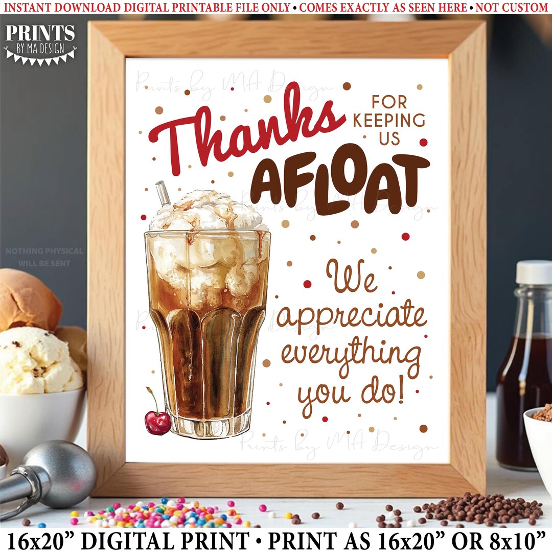 Thank You for Keeping Us Afloat, Root Beer Float, Ice Cream, We ...