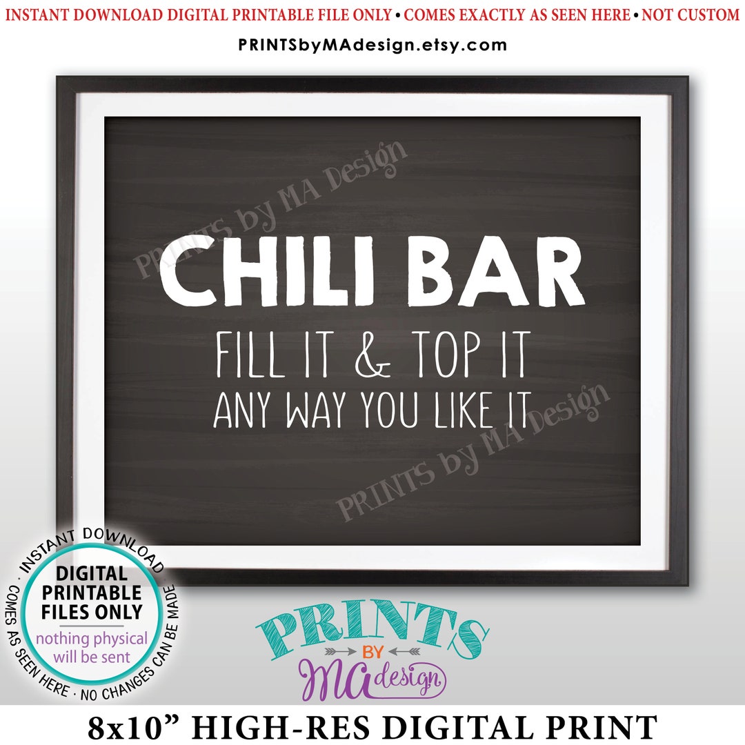 Chili Bar Sign, Fill It & Top It Any Way You Like It, Chili Buffet ...