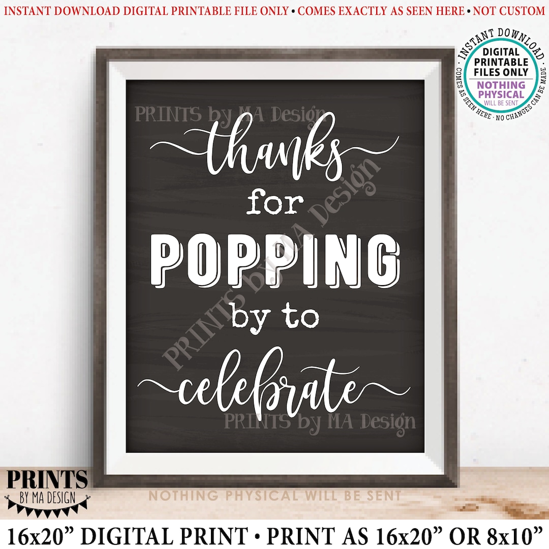 Thanks for Popping by to Celebrate, PRINTABLE 8x10/16x20” Chalkboard ...