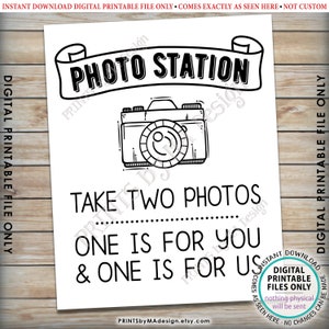 Photo Station Sign, Take Two Photos, One is for You and One is for Us ...
