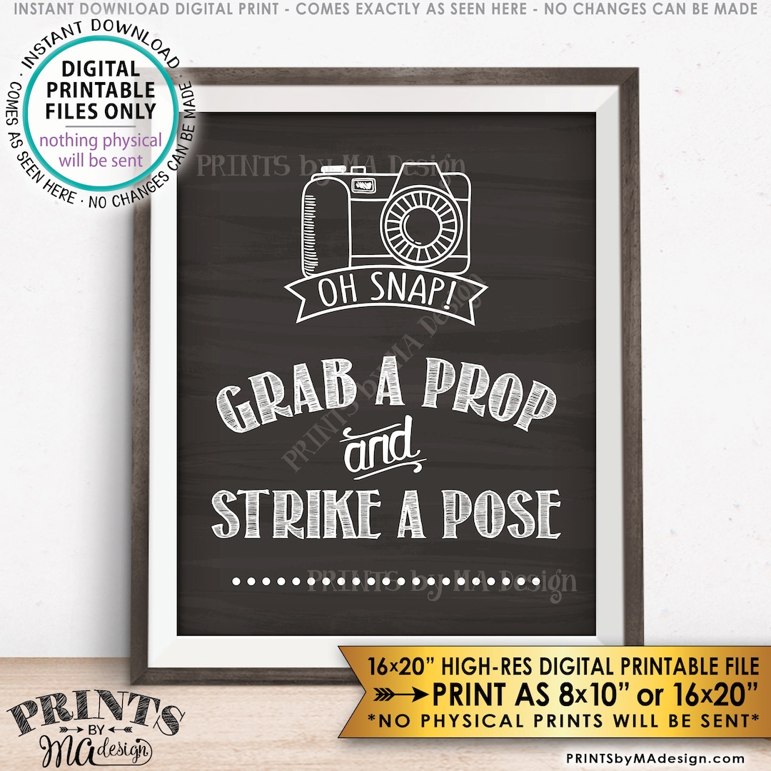 Grab a Prop and Strike a Pose Sign, Photobooth Sign, Oh Snap, Selfie ...