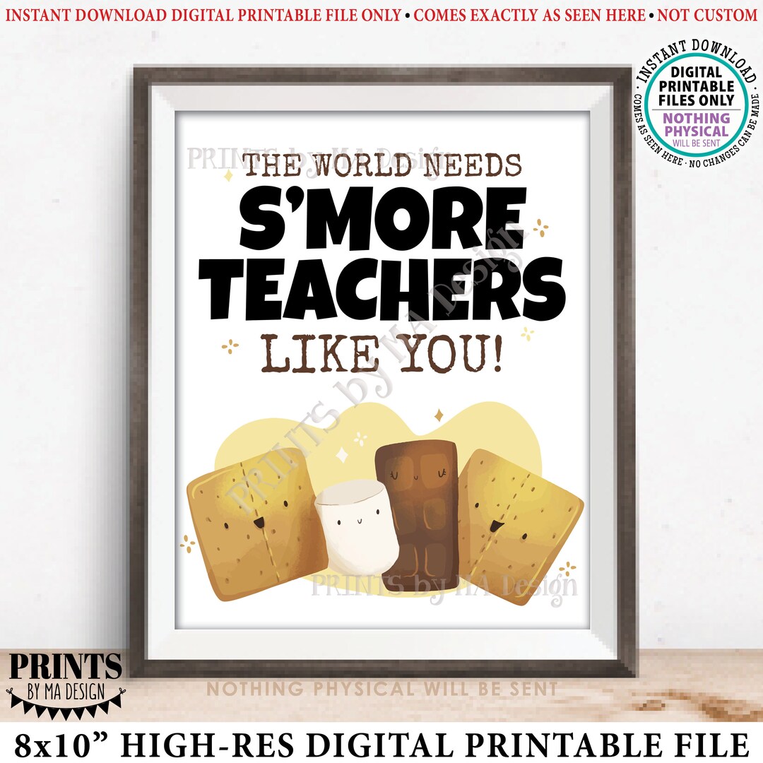 Teacher Appreciation S'mores Sign, the World Needs S'more Teachers Like ...