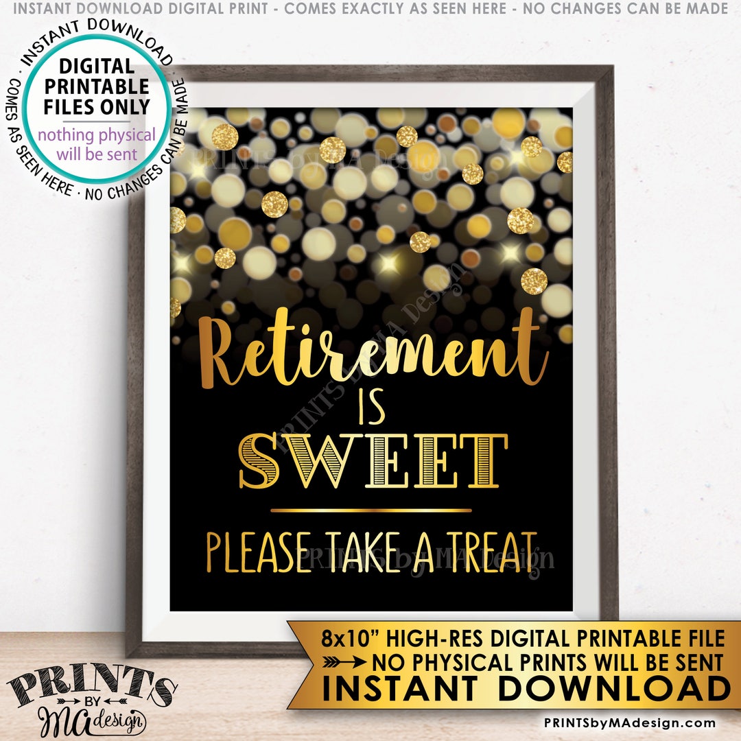 Retirement Sign, Retirement is Sweet Please Take a Treat Retirement ...