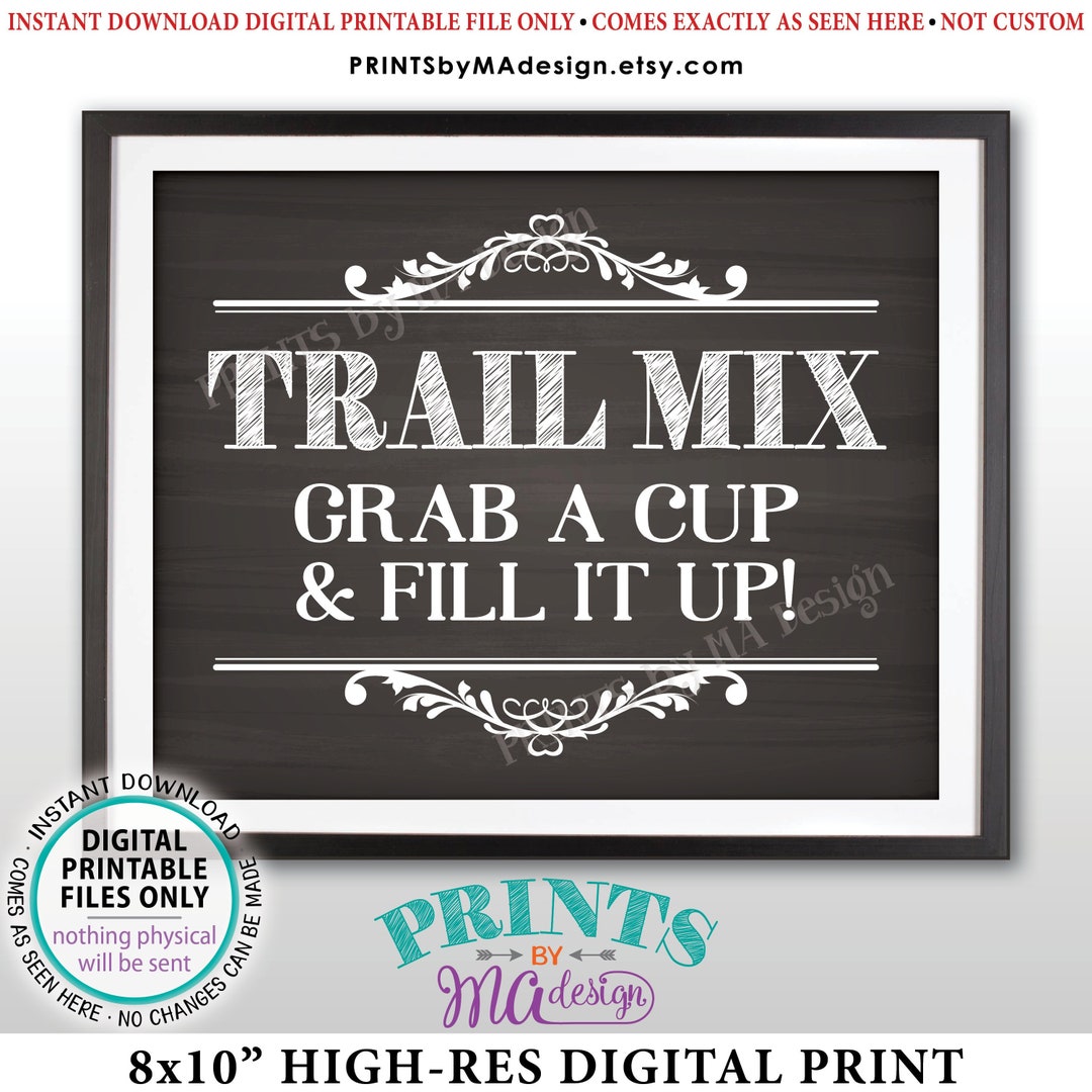 Trail Mix Sign, Make Your Own Trail Mix, Grab a Cup & Fill It Up ...