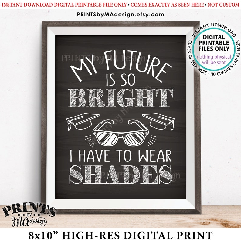 My Future is so Bright I Have to Wear Shades Graduation Party ...