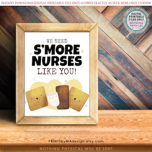 Nurse Appreciation S'mores Sign, We Need S'more Nurses Like You ...