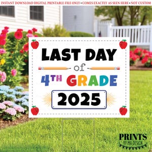 Last Day of School Sign, Last Day of 4th Grade 2025, PRINTABLE 8x10 ...