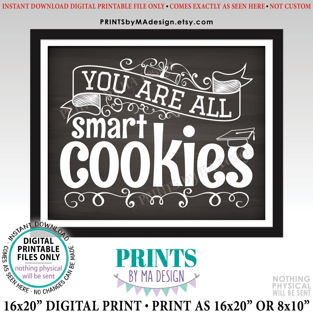 You Are All Smart Cookies Sign, Graduation Party Decorations, Cookie ...