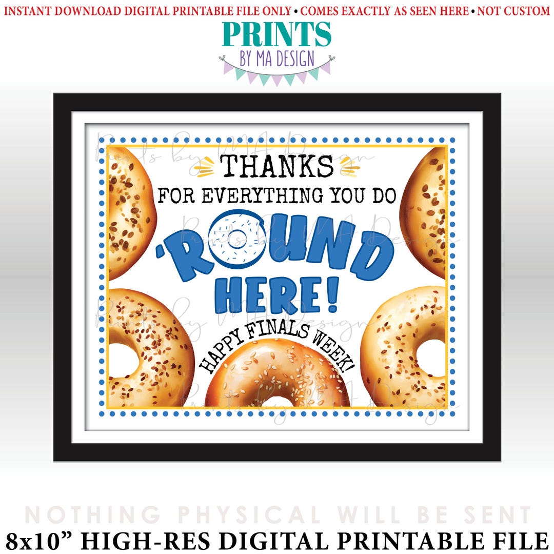 Bagel Teacher Appreciation Sign, Thanks for Everything You Do 'round ...