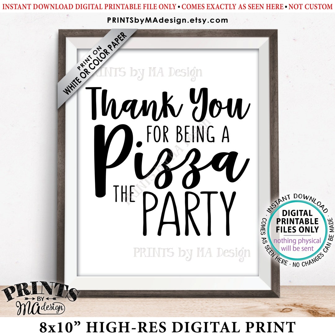 Pizza Sign, Thank You for Being a Pizza the Party, Late Night Pizza ...