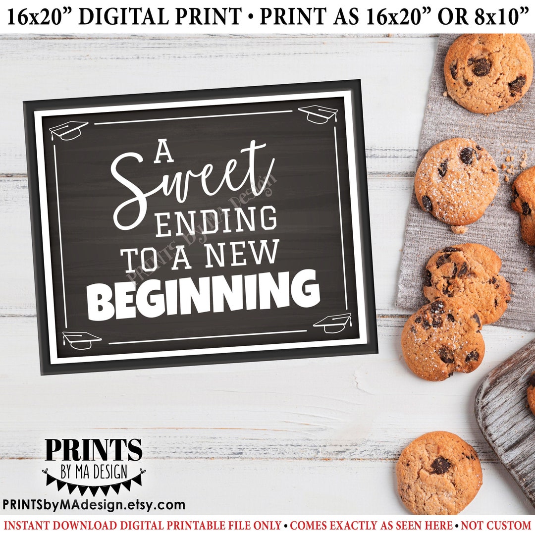 A Sweet Ending to a New Beginning Sign, Graduation Party Decoration ...