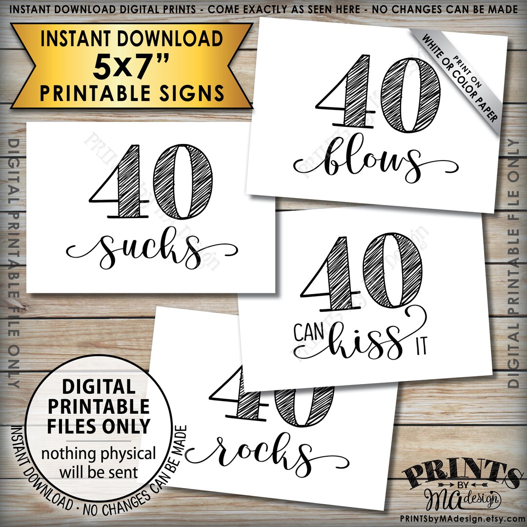 40th Birthday Signs, 40 Sucks 40 Rocks 40 Blows 40 Can Kiss It ...