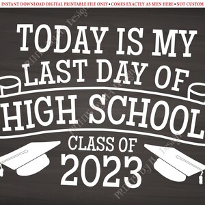 Last Day of High School Sign Graduation Class of 2023 - Etsy
