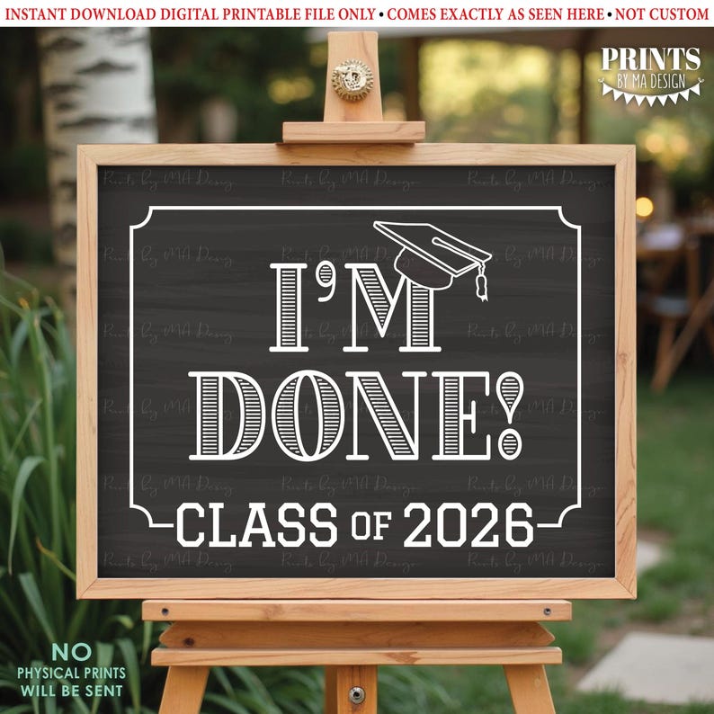 Class of 2026 I'm Done Sign, High School Graduation, College Graduation ...