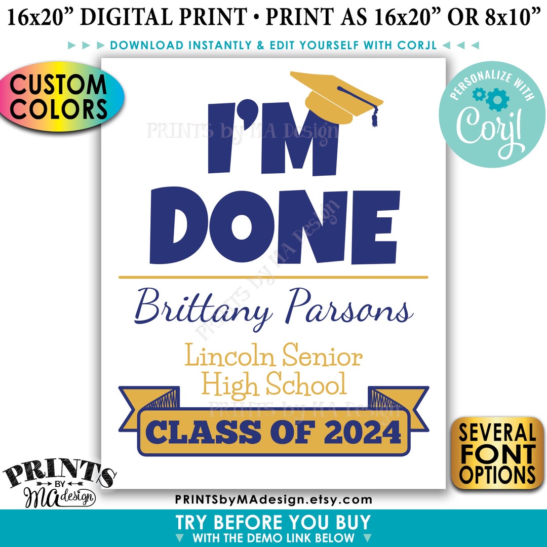 I'm Done Graduation Party Welcome Sign, Class of Decorations, Custom ...