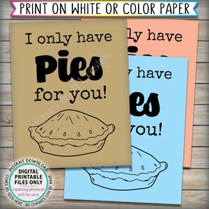 Pie Sign, I Only Have Pies for You, Wedding Dessert Table Display ...