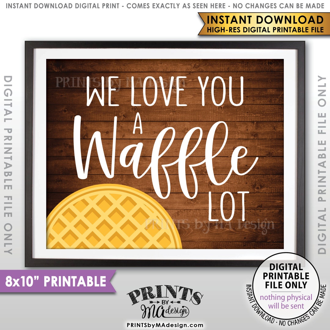 Waffle Sign, We Love You a Waffle Lot, Wedding Breakfast, Wedding ...