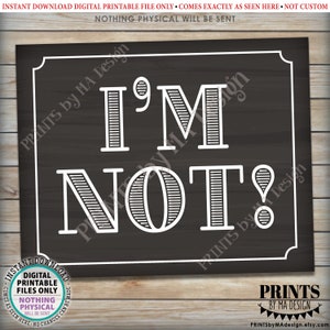 I'm Not Sign, Coordinates With the I'm Done Graduation Sign, High ...