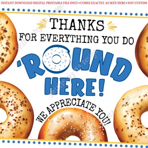 Bagel Teacher Appreciation Sign, Thanks for Everything You Do 'round ...