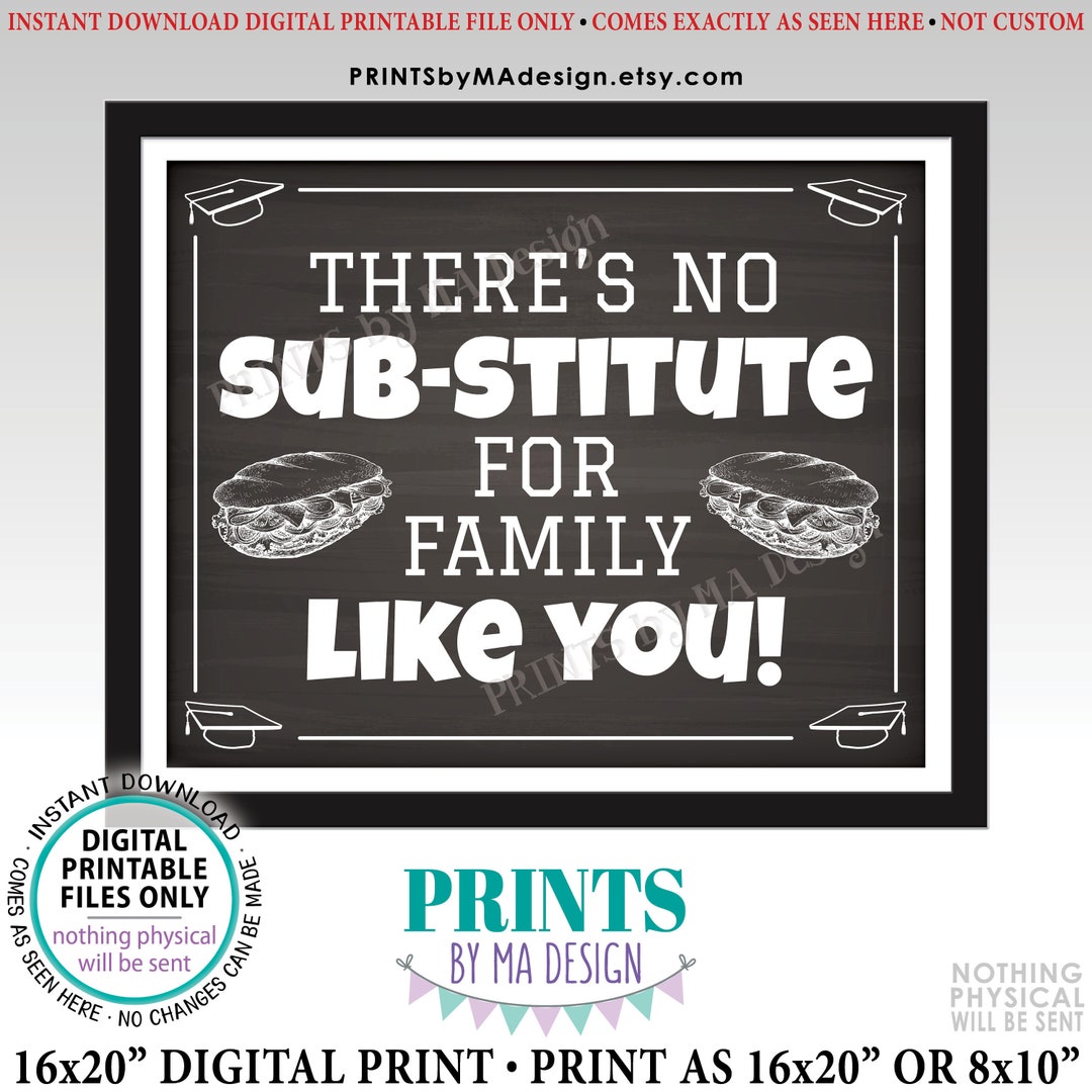 Graduation Party Sub Sandwich Sign, No Substitute for Family Like You ...