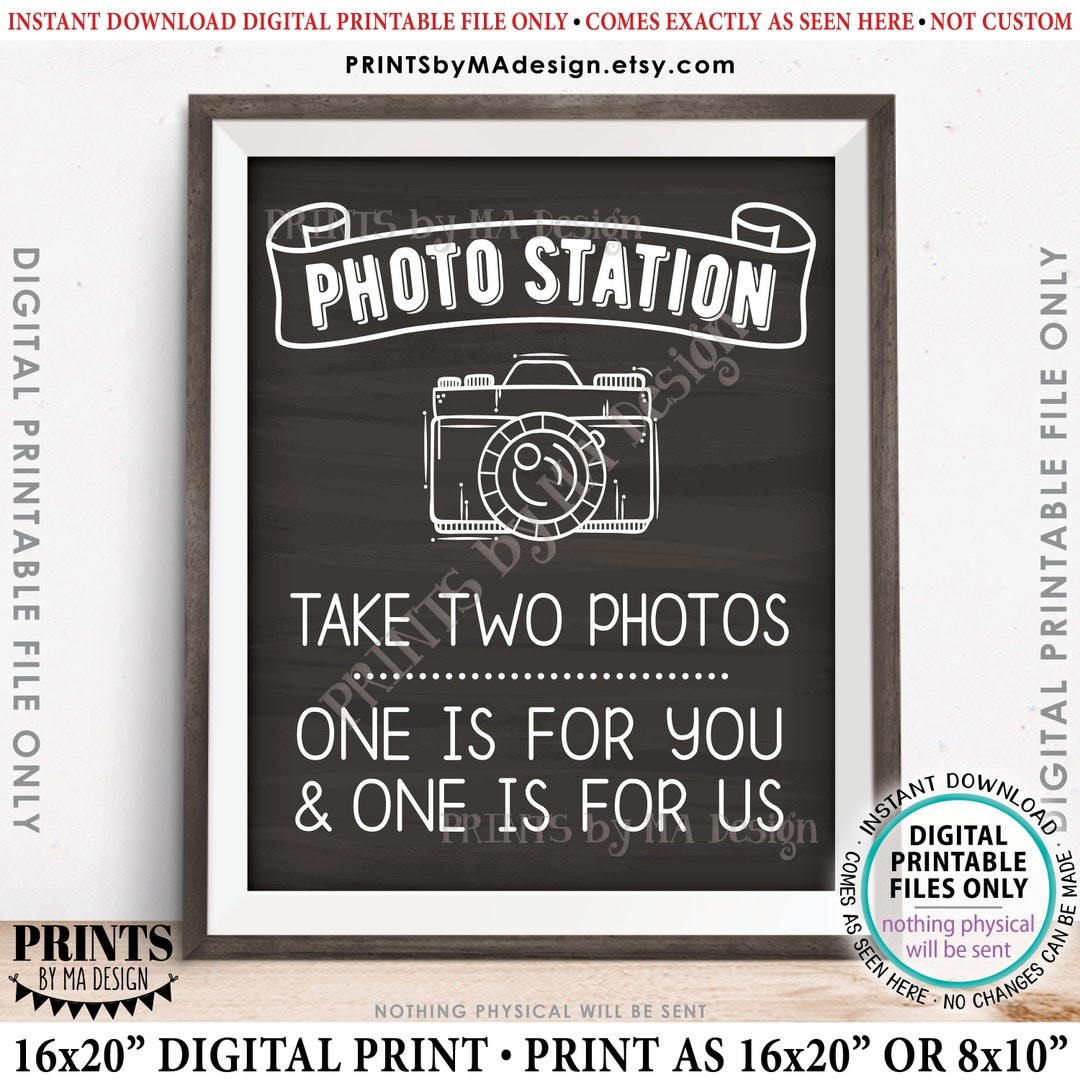 Photo Station Sign, Take Two Photos, One is for You and One is for Us ...