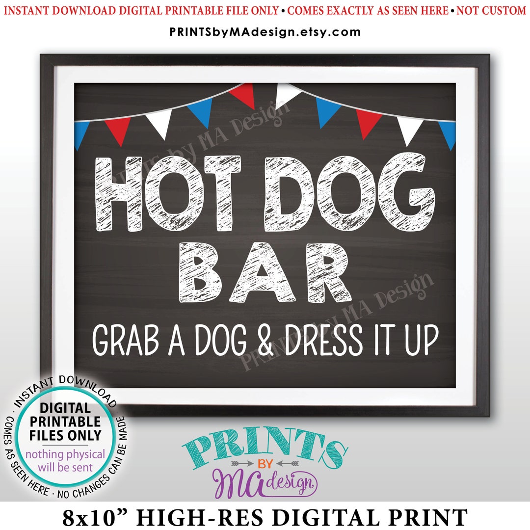 Hot Dog Bar Sign, Grab a Dog & Dress It up Build Your Own Hot Dog, 4th ...