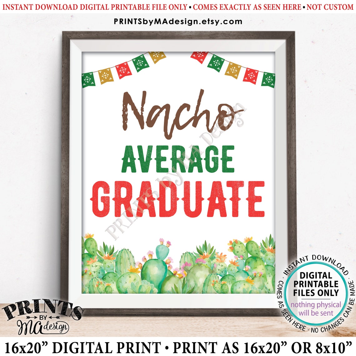Nacho Average Graduate Sign PRINTABLE 8x10/16x20 Cactus | Etsy