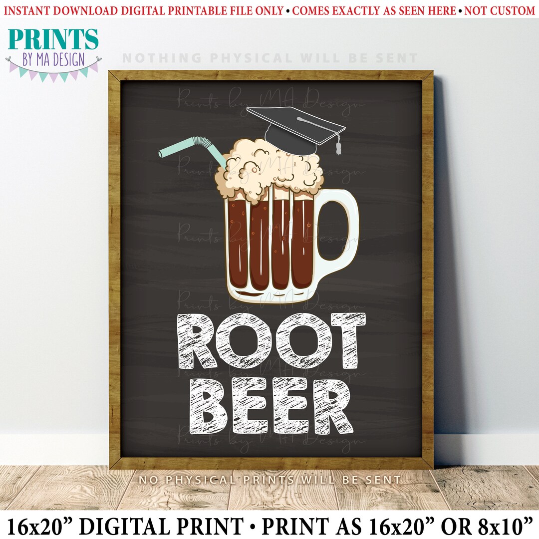 Graduation Party Root Beer Sign, Graduation Party Ideas, Root Beer ...