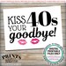 50th Birthday Sign Kiss Your 40s Goodbye Funny 50th Candy - Etsy