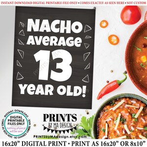 Nacho Average Birthday Party Sign, Nacho Average 13 Year Old, 13th Bday ...