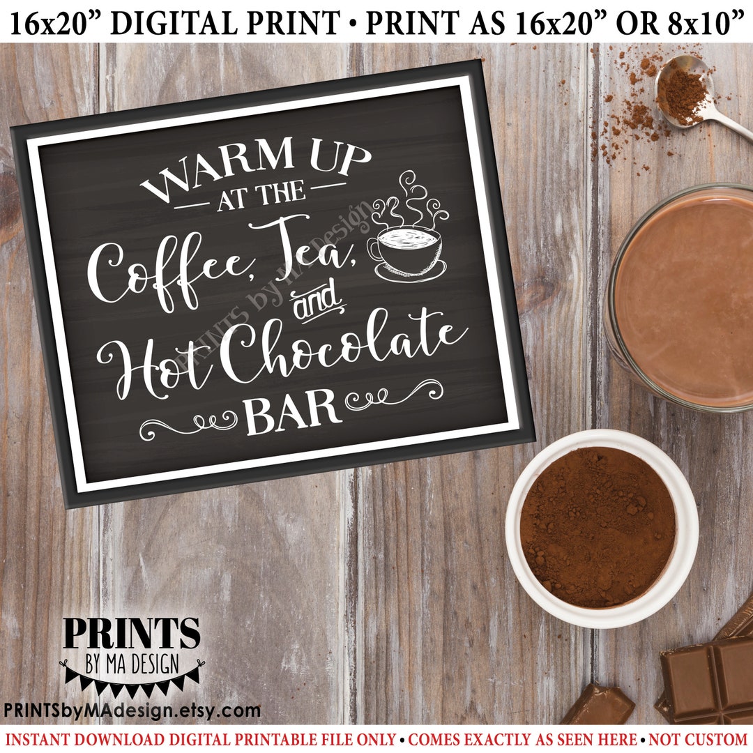 Coffee Tea and Hot Chocolate Bar Sign, Warm up at the Hot Beverages Bar ...