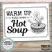 Warm up With Some Hot Soup Sign, Soup Station, Soup Bar, Soup Buffet ...