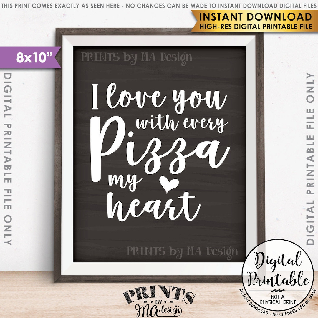 Pizza Sign, I Love You With Every Pizza My Heart, Pizza Party, Late ...