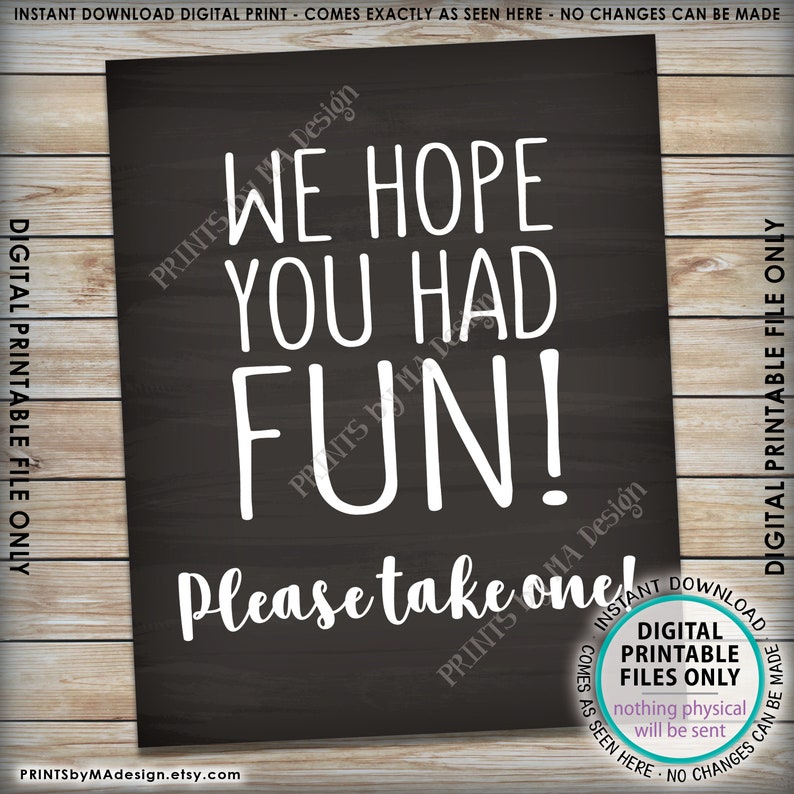 Party Favor Sign We Hope You Had Fun Please Take One | Etsy