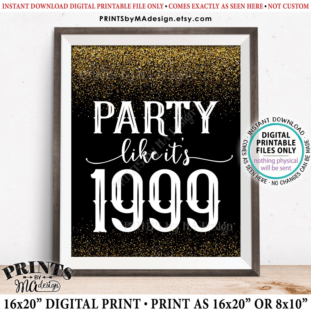 Party Like It's 1999 Birthday Party Sign, 1999 Reunion Decoration ...