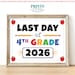 Last Day of School Sign, Last Day of 4th Grade 2026, PRINTABLE 8x10 ...
