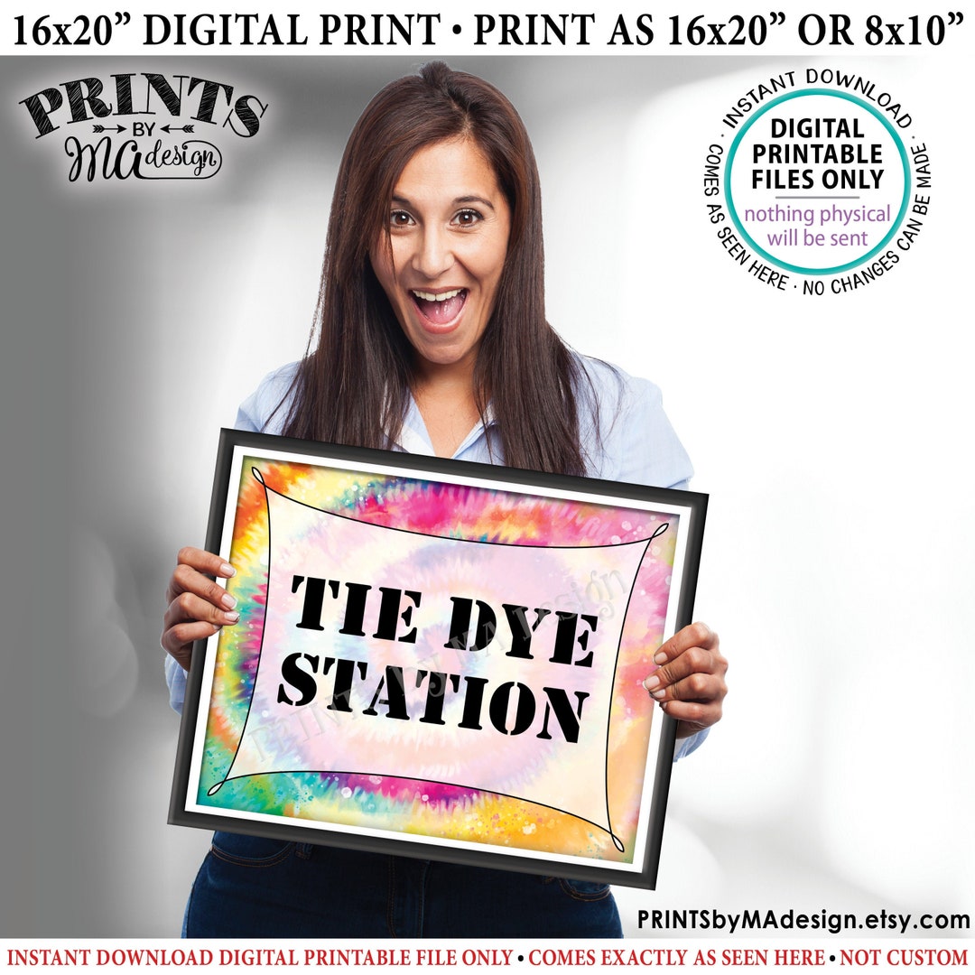 Tie Dye Station Sign, Rainbow Tie Dye Activity, PRINTABLE 8x10/16x20 ...