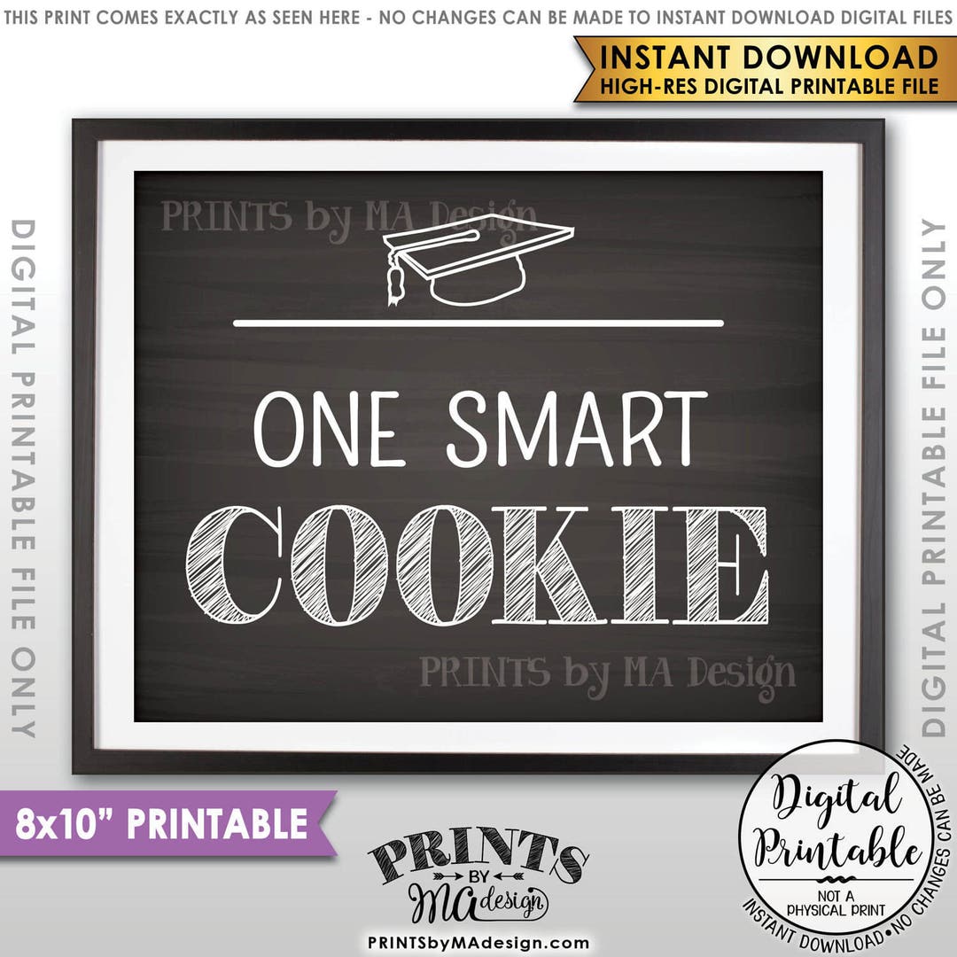 One Smart Cookie Sign, Graduation Party Decorations, PRINTABLE 8x10 ...