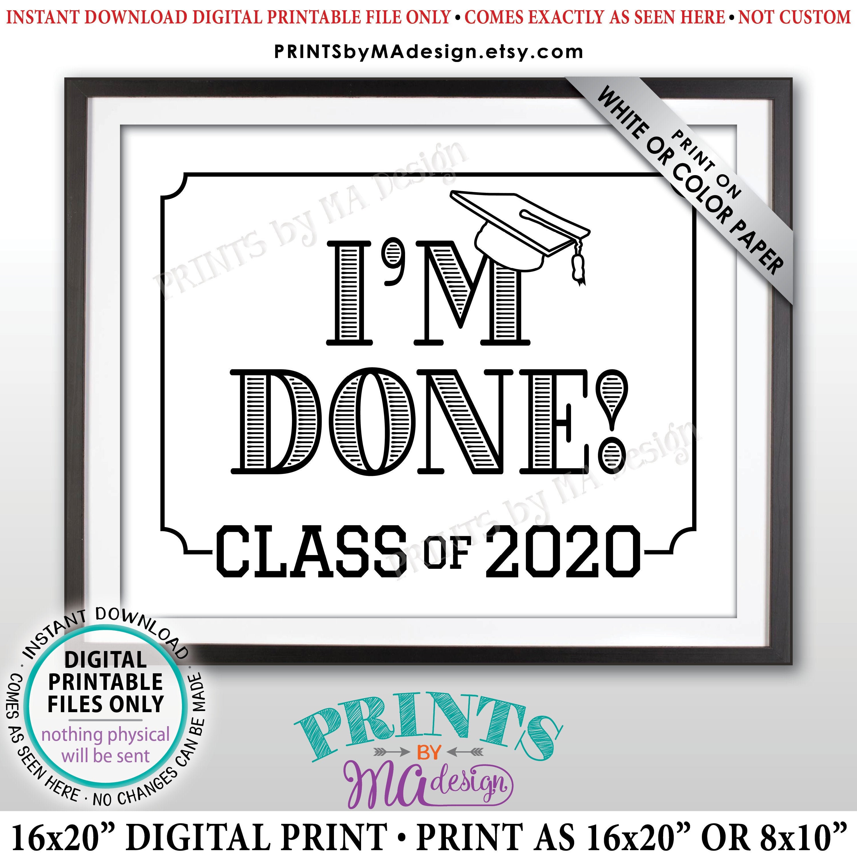 Class of 2020 I'm Done Graduation Sign, High School Graduation, College ...