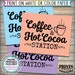 Coffee and Hot Cocoa Station Sign, Hot Chocolate Bar, Coffee Bar Sign ...