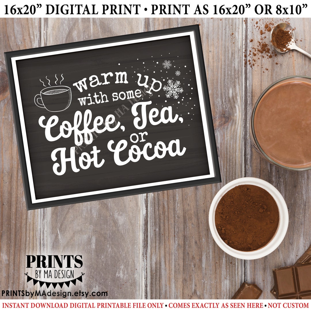 Coffee Tea or Cocoa Sign, Warm up With Some Hot Beverages Station, Hot ...