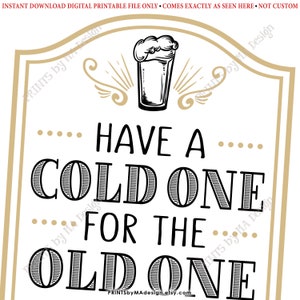 Beer Birthday Sign, Have a Cold One for the Old One, Cheers and Beers ...