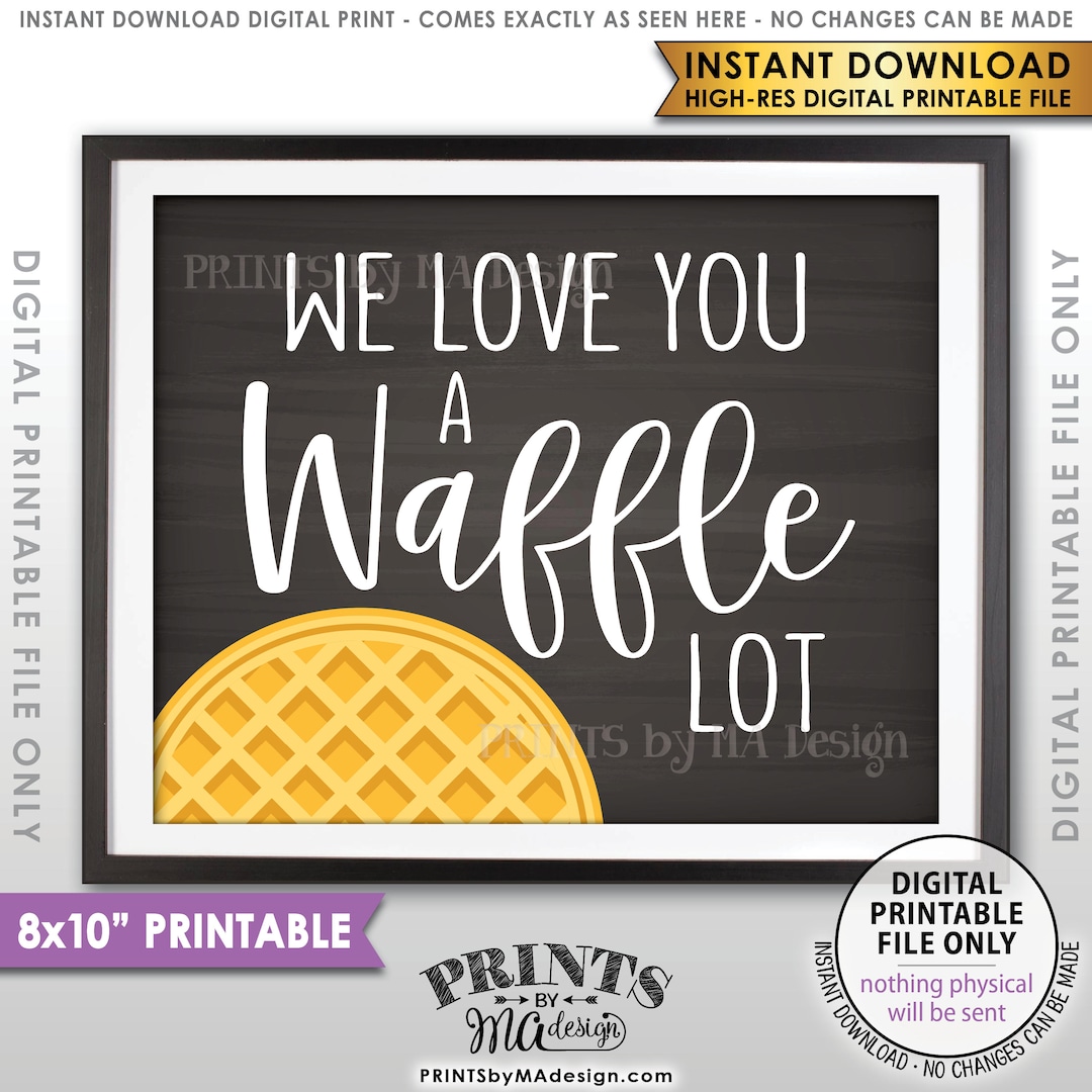 Waffle Sign, We Love You a Waffle Lot, Wedding Breakfast, Wedding ...