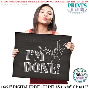 I'm Done Sign, I'm Not, I'm Just Starting, Peace Out High School ...