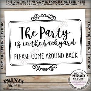 Party is in the Backyard Please Come Around Back, Come to the Backyard ...