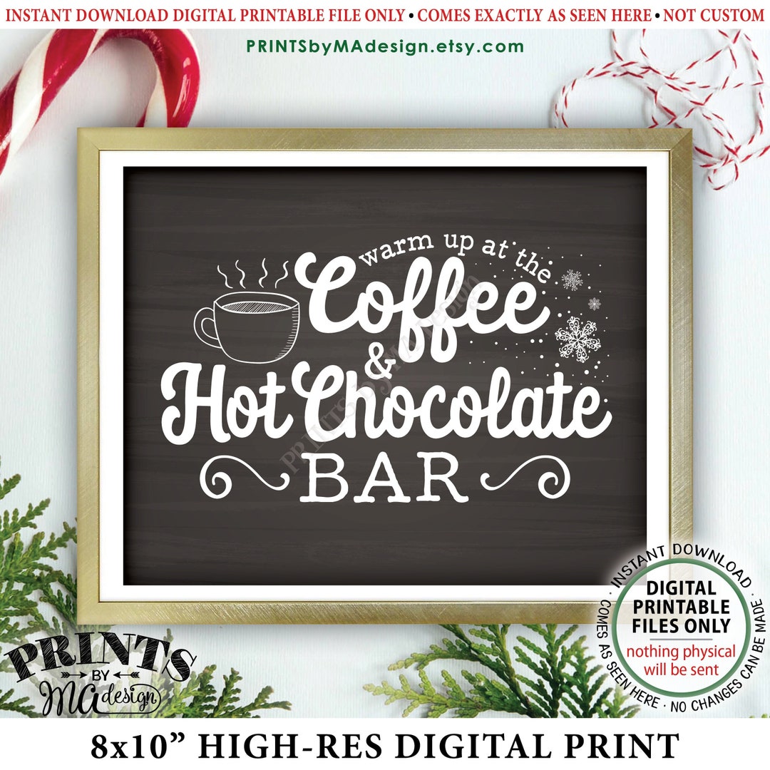 Coffee and Hot Chocolate Sign Warm up at the Coffee & Hot Chocolate Bar ...
