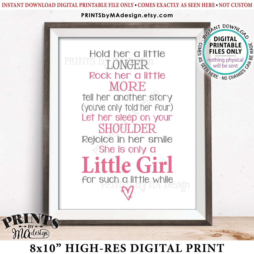 Hold Her a Little Longer Baby Girl Quote, Girl Nursery Wall Art, A ...